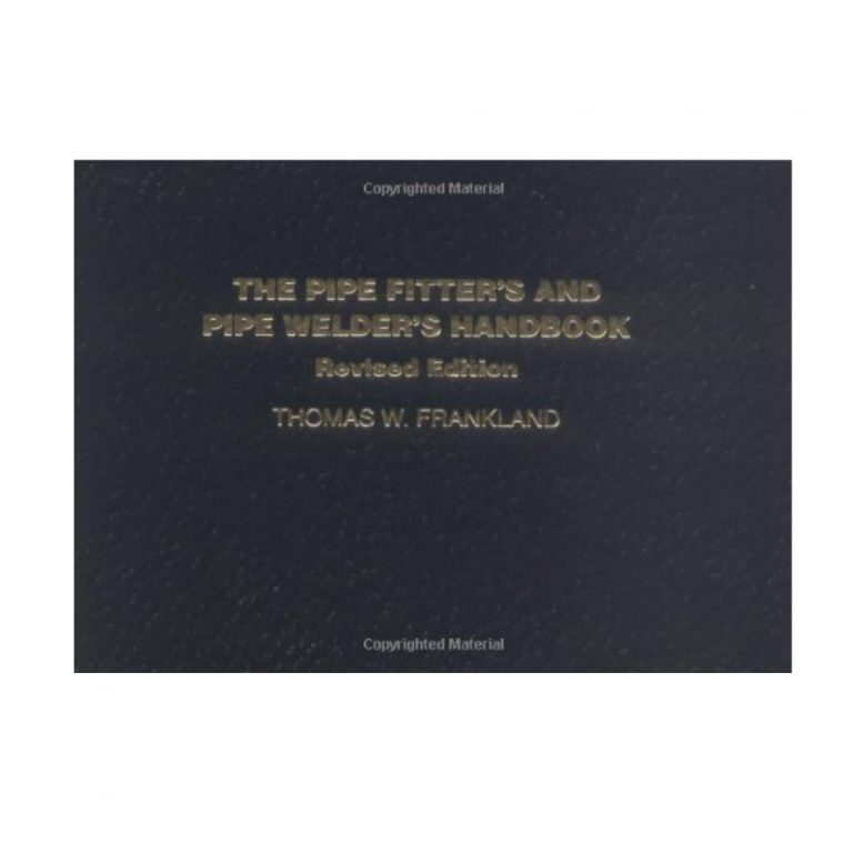 The Pipe Fitter’s and Pipe Welder’s Handbook:El manual del instalador ...